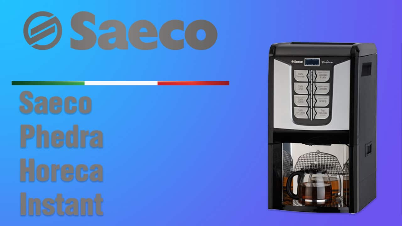 Boosting Your Cafe's Efficiency with Saeco Phedra Horeca Instant: A How ...